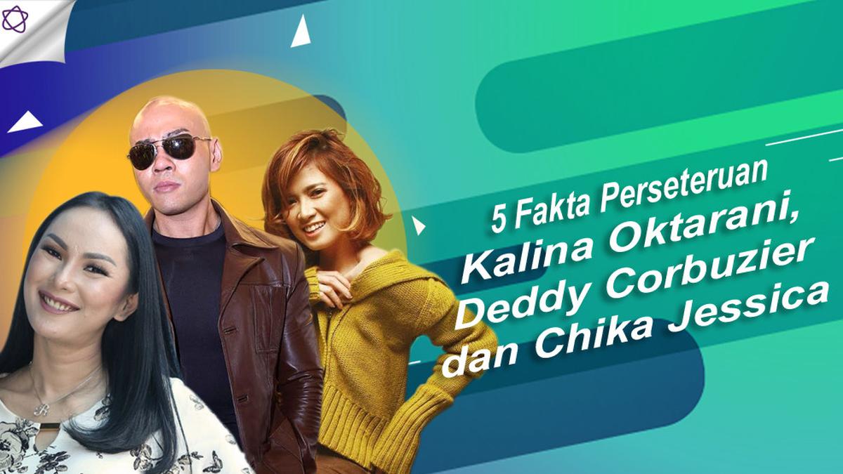 5 Fakta Perseteruan Kalina Oktarani, Deddy Corbuzier dan Chika Jessica ...