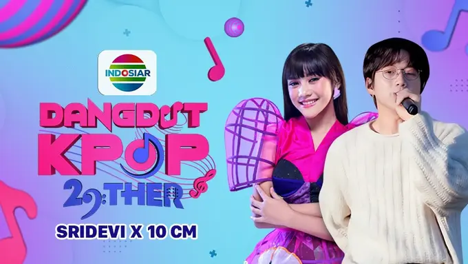 Kolaborasi Sridevi DA 5 dan 10CM di Dangdut Kpop 29Ther, Tayang di Indosiar dan Vidio ...