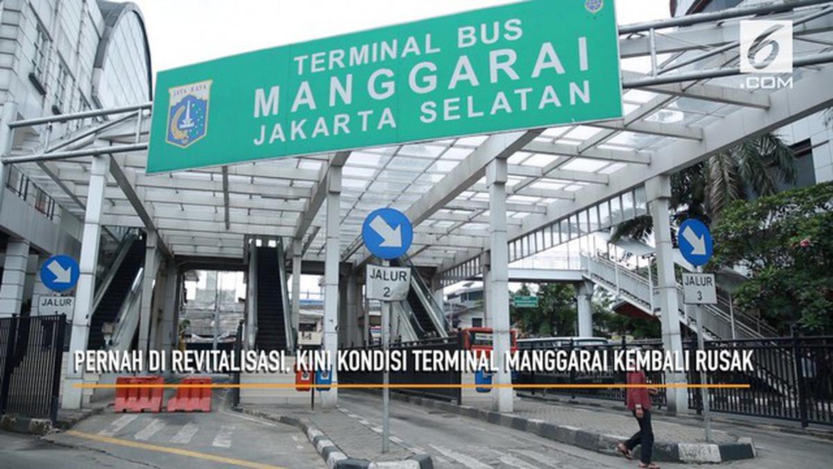VIDEO: Sempat Direvitalisasi, Terminal Manggarai Rusak Lagi - News ...