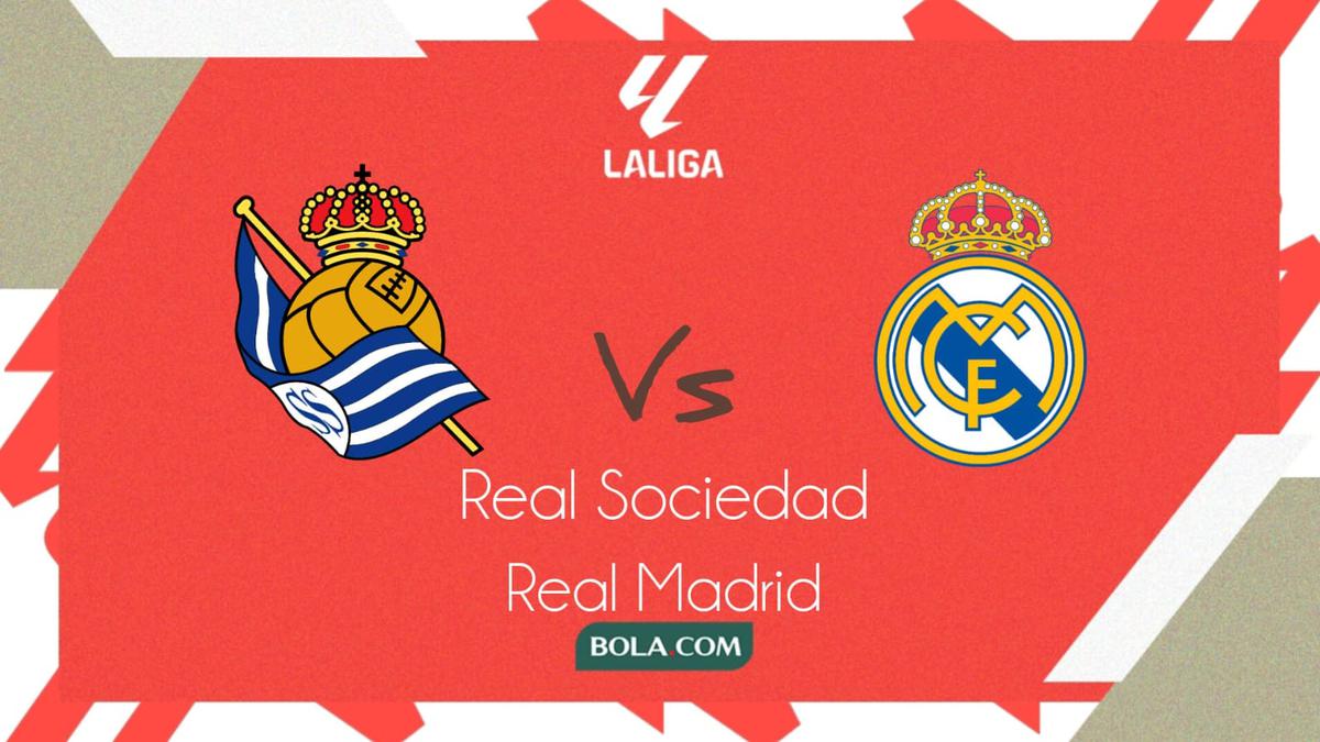 Prediksi Real Sociedad Vs Real Madrid di Liga Spanyol: Misi Los Blancos Pertahankan Puncak ...