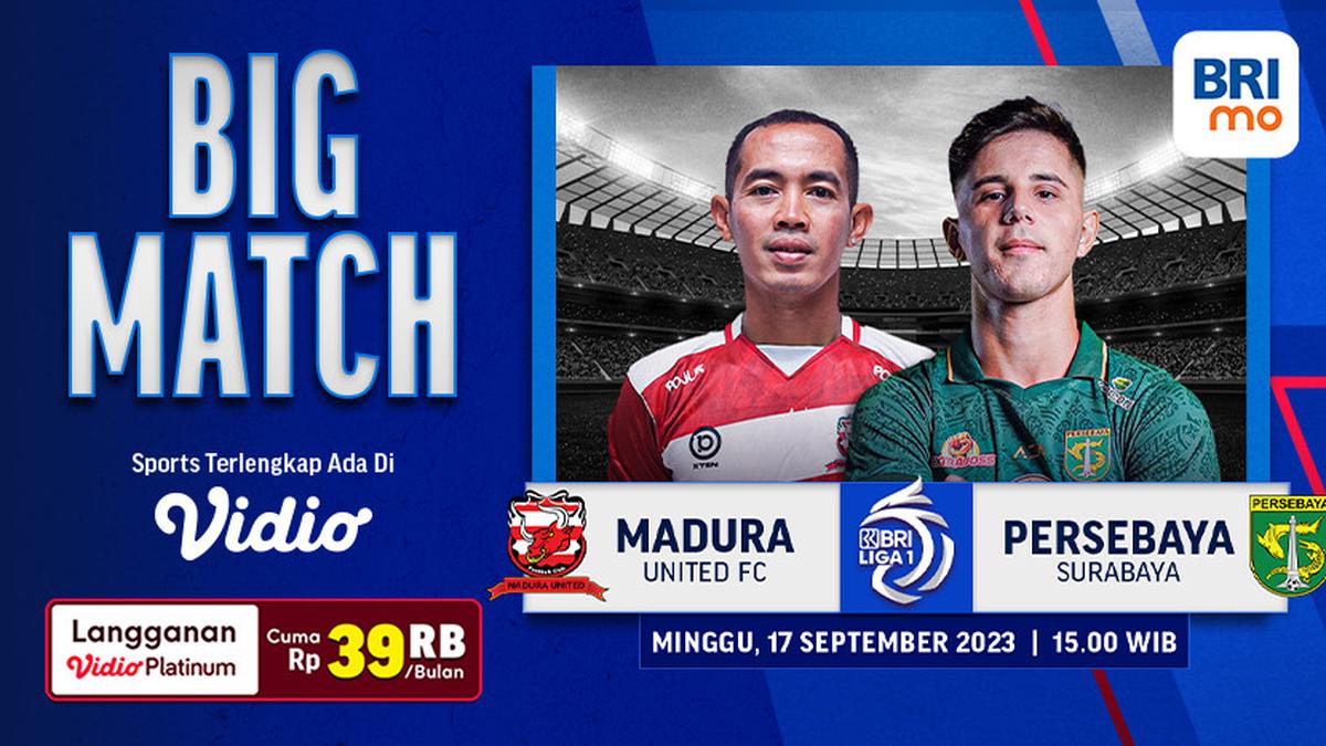 Link Live Streaming Madura United Vs Persebaya Surabaya di Vidio, 17 September 2023 - Indonesia ...