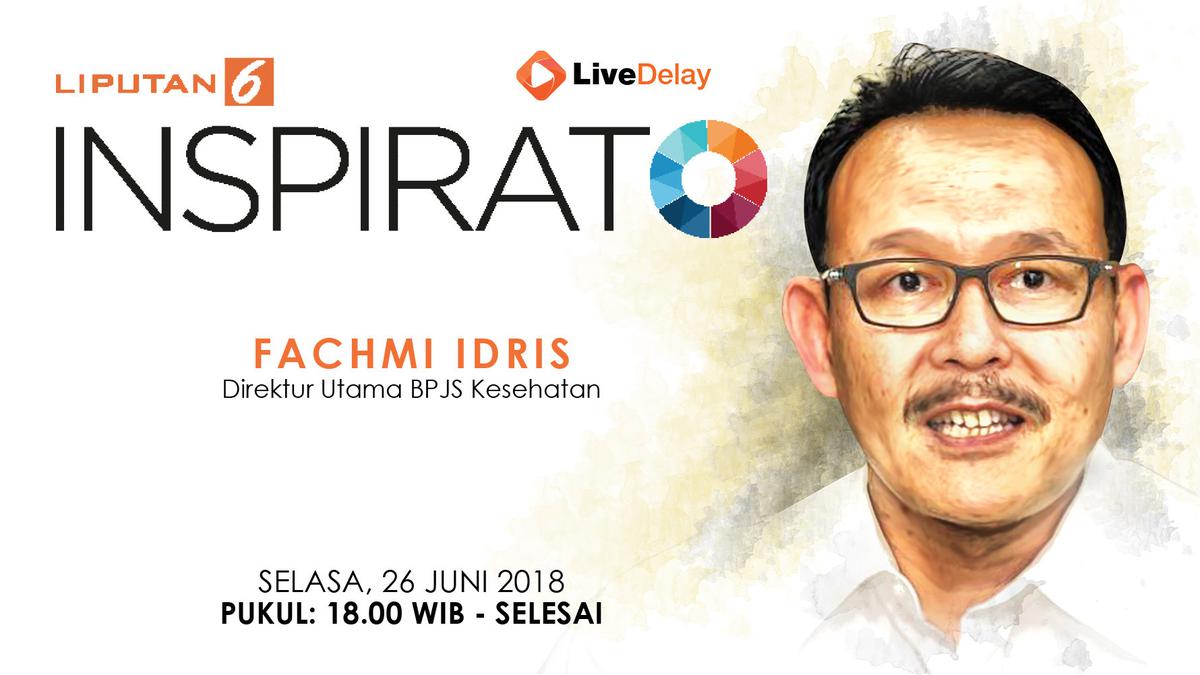 Saksikan Inspirato Bersama Direktur Utama BPJS Kesehatan Fachmi Idris ...