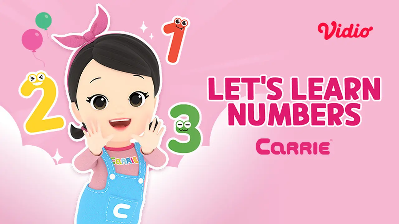 Animasi Hello Carrie - Let's Learn Numbers di Vidio, Ajak Si Kecil ...