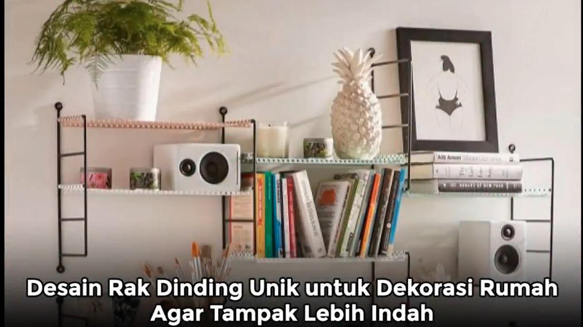 Desain Rak Dinding yang Unik dan Variatif - Lifestyle Fimela.com