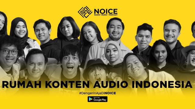 Noice, Platform Konten Audio Indonesia Kedatangan Rado Ardian dan Niken ...