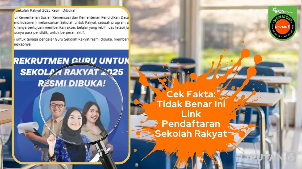 Cek Fakta: Tidak Benar Ini Link Pendaftaran Guru Sekolah Rakyat 2025 - Cek Fakta Liputan6.com