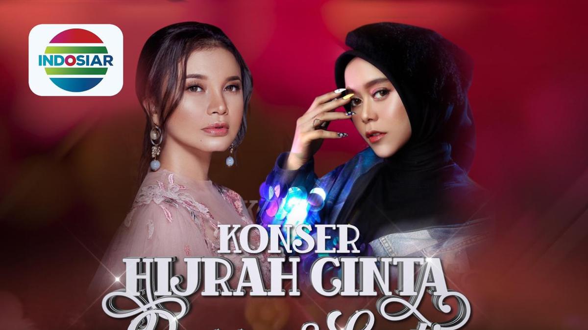 Saksikan LIVE Streaming Indosiar Spesial Konser Hijrah Cinta Rossa dan ...