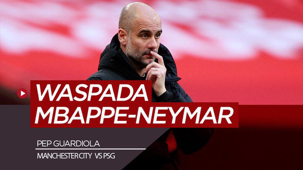 VIDEO: Pep Guardiola Waspadai Kebangkitan Kylian Mbappe dan Neymar di ...