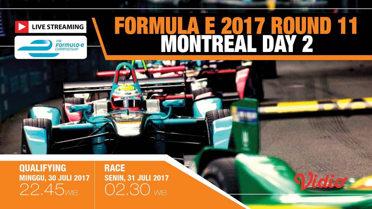 Saksikan Live Streaming Formula E Montreal Seri ke-12 di Bola.com