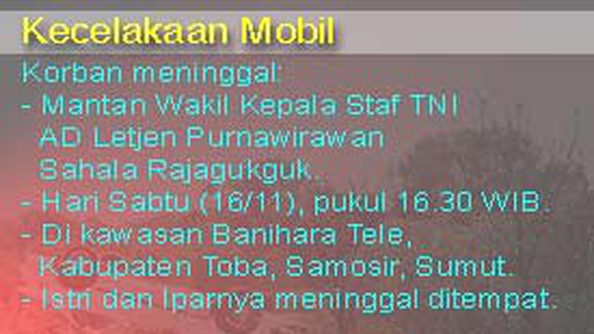 Mantan Wakasad Sahala Rajagukguk Tewas Masuk Jurang