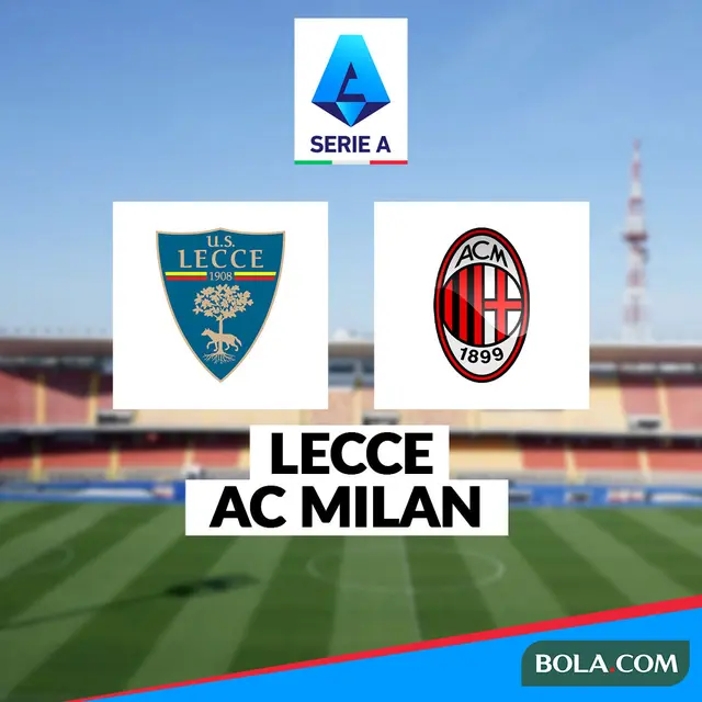 Prediksi Lecce Vs AC Milan di Liga Italia: Saatnya Sudahi Tren Buruk - Dunia Bola.com