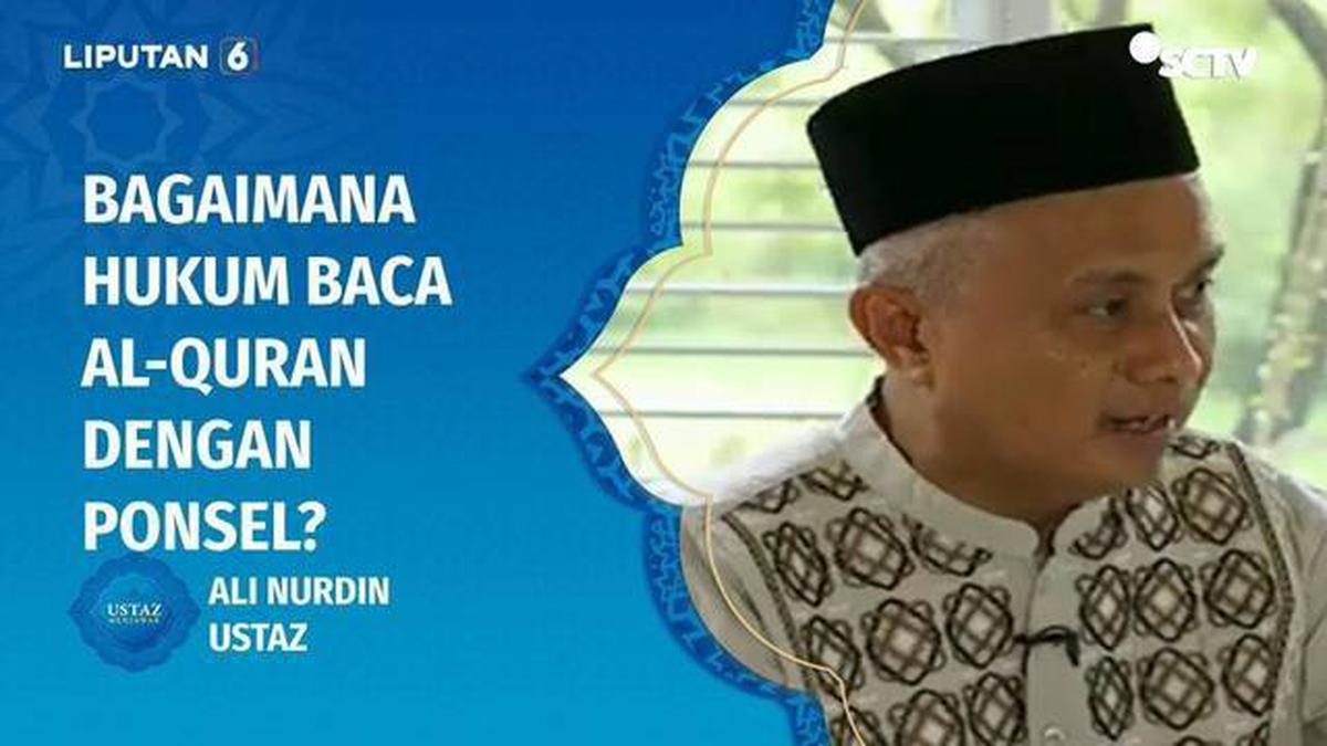 Video Ustaz Menjawab Apakah Baca Al Quran Dengan Ponsel Diperbolehkan