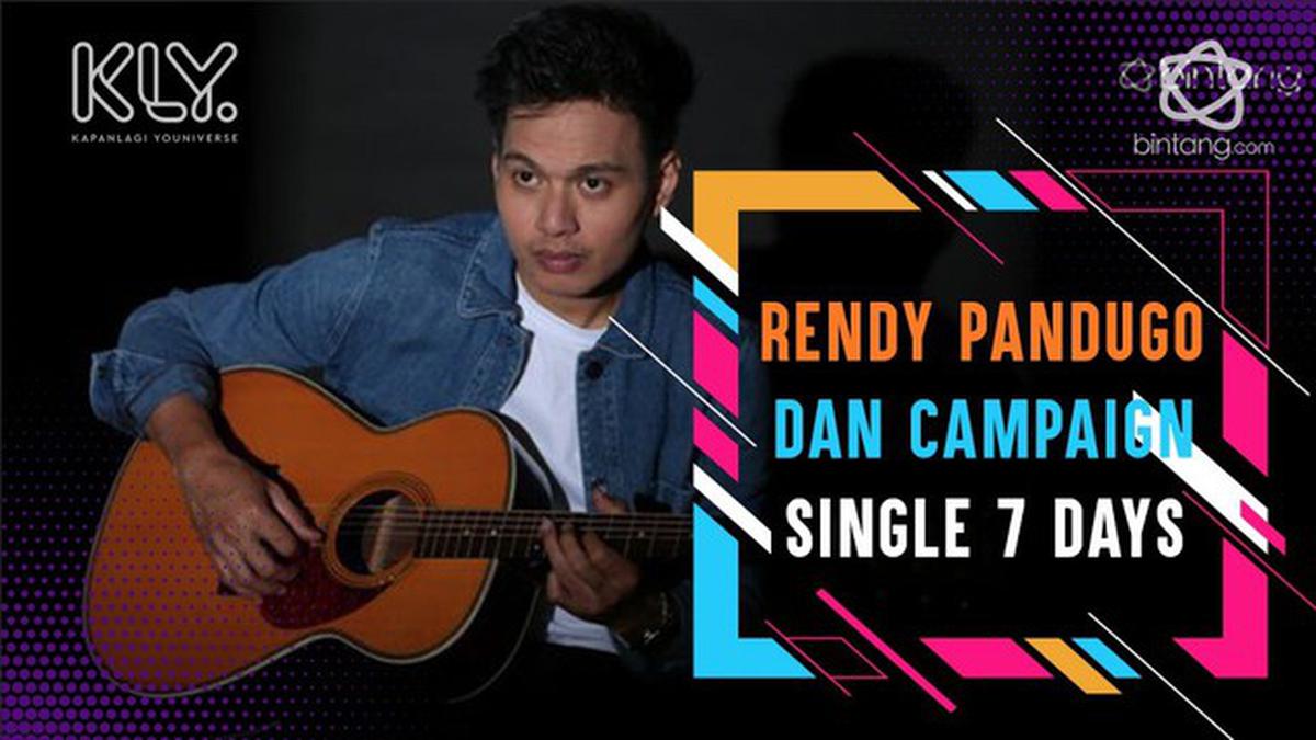 Alasan Rendy Pandugo Lakukan Campaign untuk Single 7 Days ...