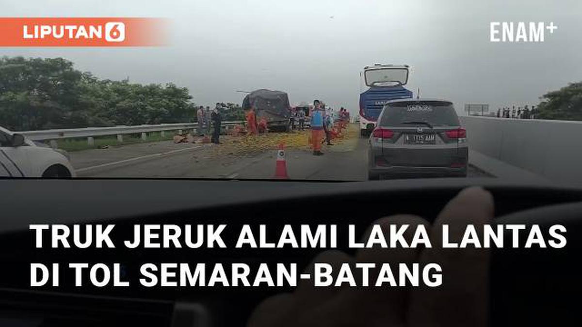 VIDEO: Viral Truk Bermuatan Jeruk Alami Laka Lantas Di Tol Semarang-Batang