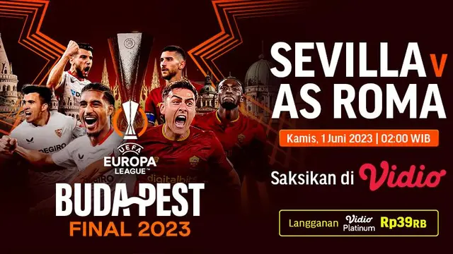 Link Live Streaming Final Liga Europa di Vidio: Sevilla Vs AS Roma - Dunia Bola.com