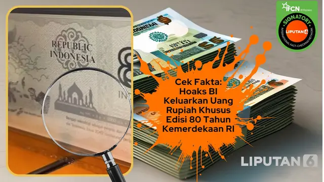 Cek Fakta: Tidak Benar Bank Indonesia Terbitkan Uang Rupiah Edisi 80 Tahun Kemerdekaan RI - Cek ...