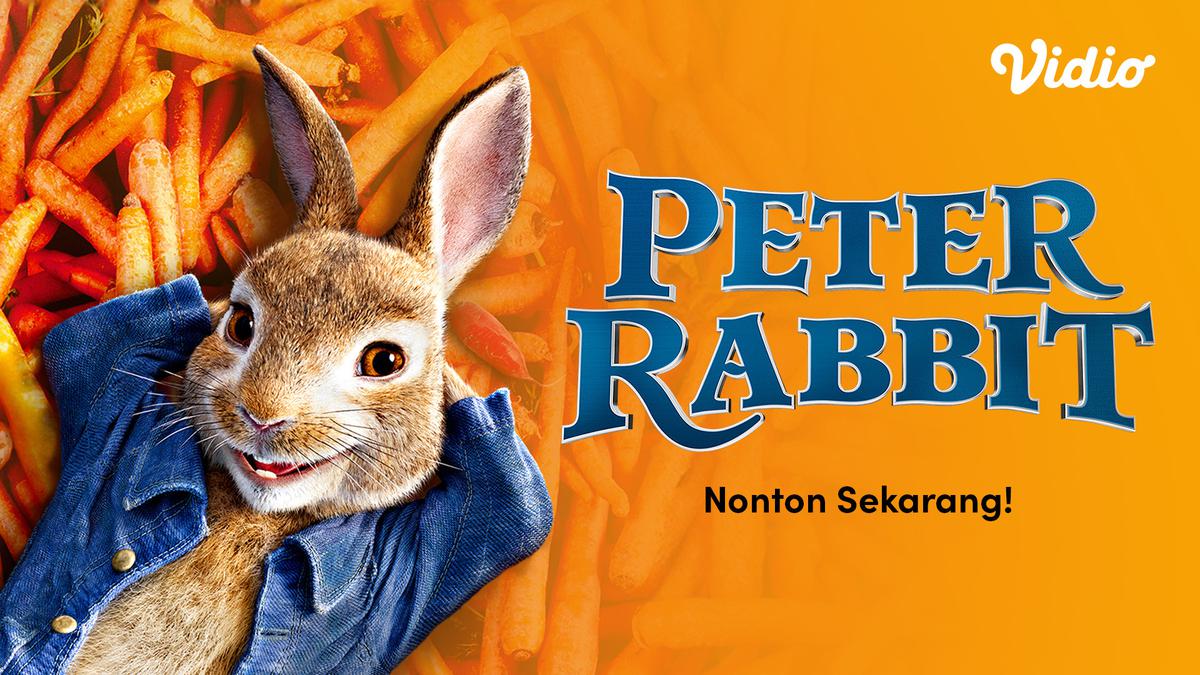 Nonton Film Animasi Peter Rabbit di Vidio, Kelinci Nakal yang Mencuri Hati