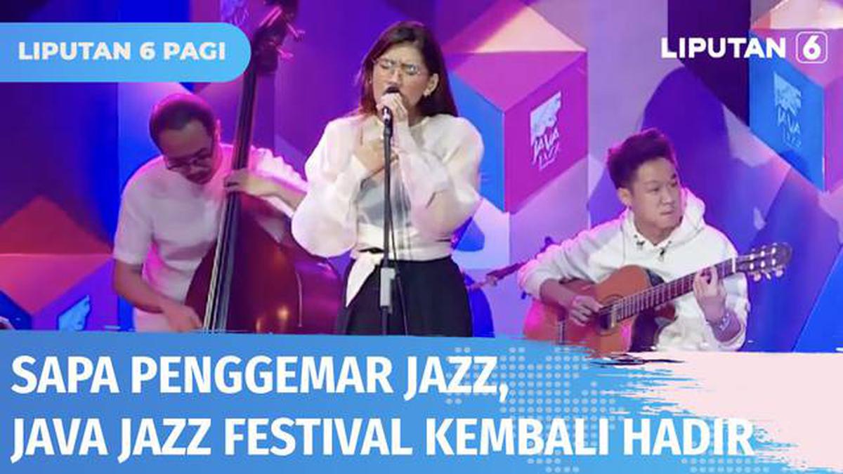 VIDEO: 2 Tahun Absen, Java Jazz Festival 2022 Kembali Hadir! - TV ...