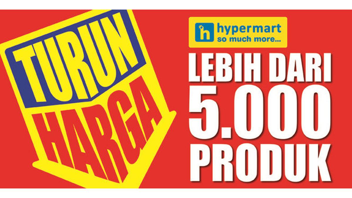 Lebih Dari 5000 Jenis Produk Turun Harga di Seluruh Hypermart!