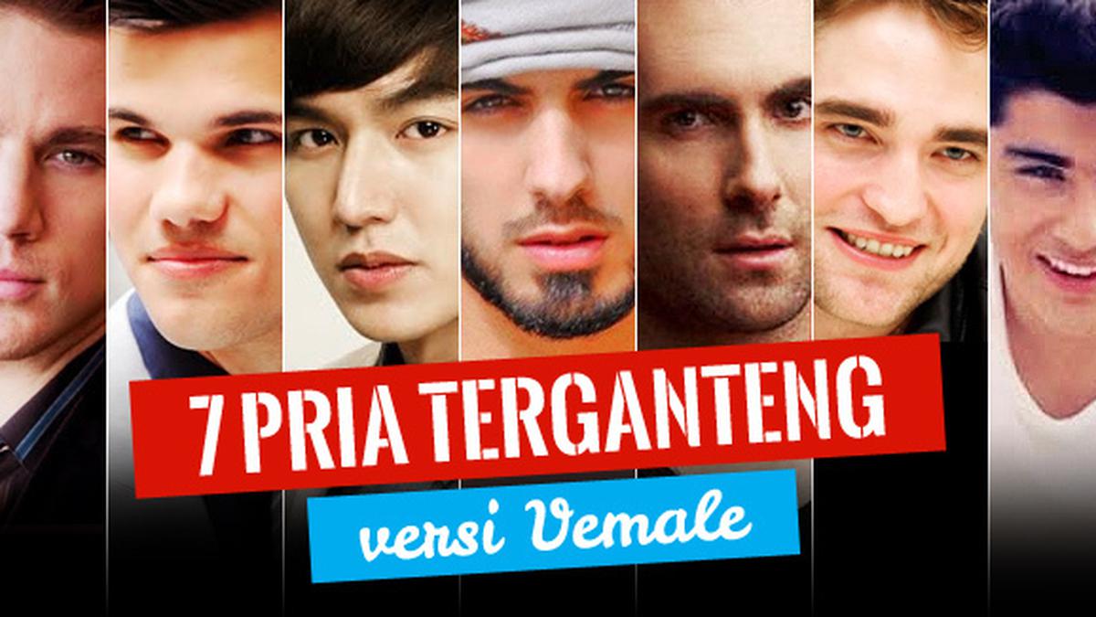 7 Pria Terganteng Versi Vemale, Siapa Favorit Anda?