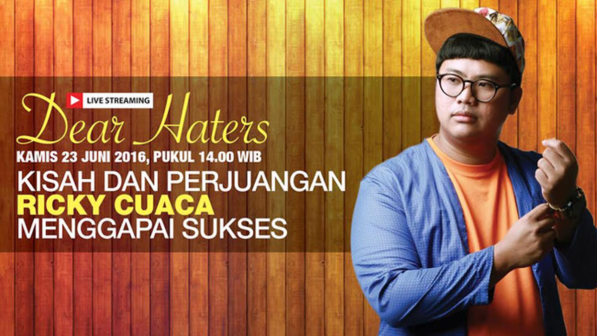 Dear Haters Kisah Sukses Ricky Cuaca - Citizen6 Liputan6.com