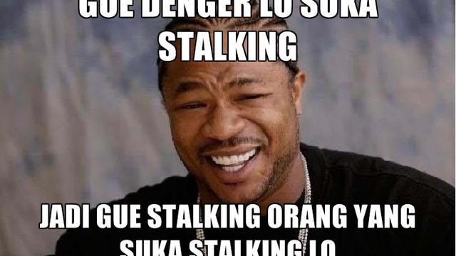7 Meme Perjuangan Orang Stalking Media Sosial Ini Ujungnya Bikin Ngenes ...