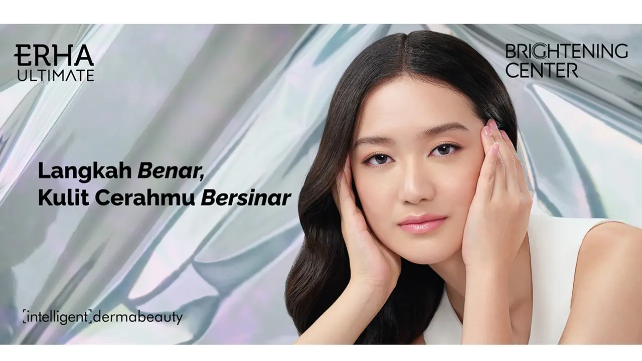 Ajak Kamu Makin Bersinar, Relaunching Brightening Center dari ERHA ...