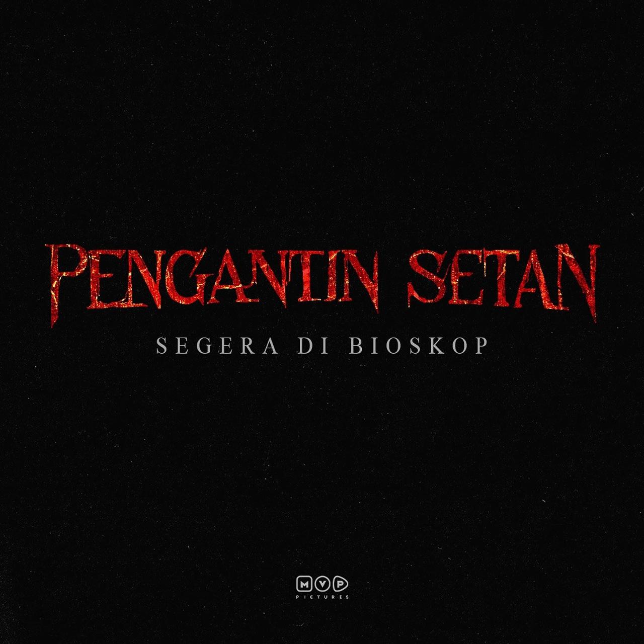 Adaptasi Kisah Nyata! Ini Sinopsis, Jadwal Tayang, dan Profil Pemeran Film PENGANTIN SETAN