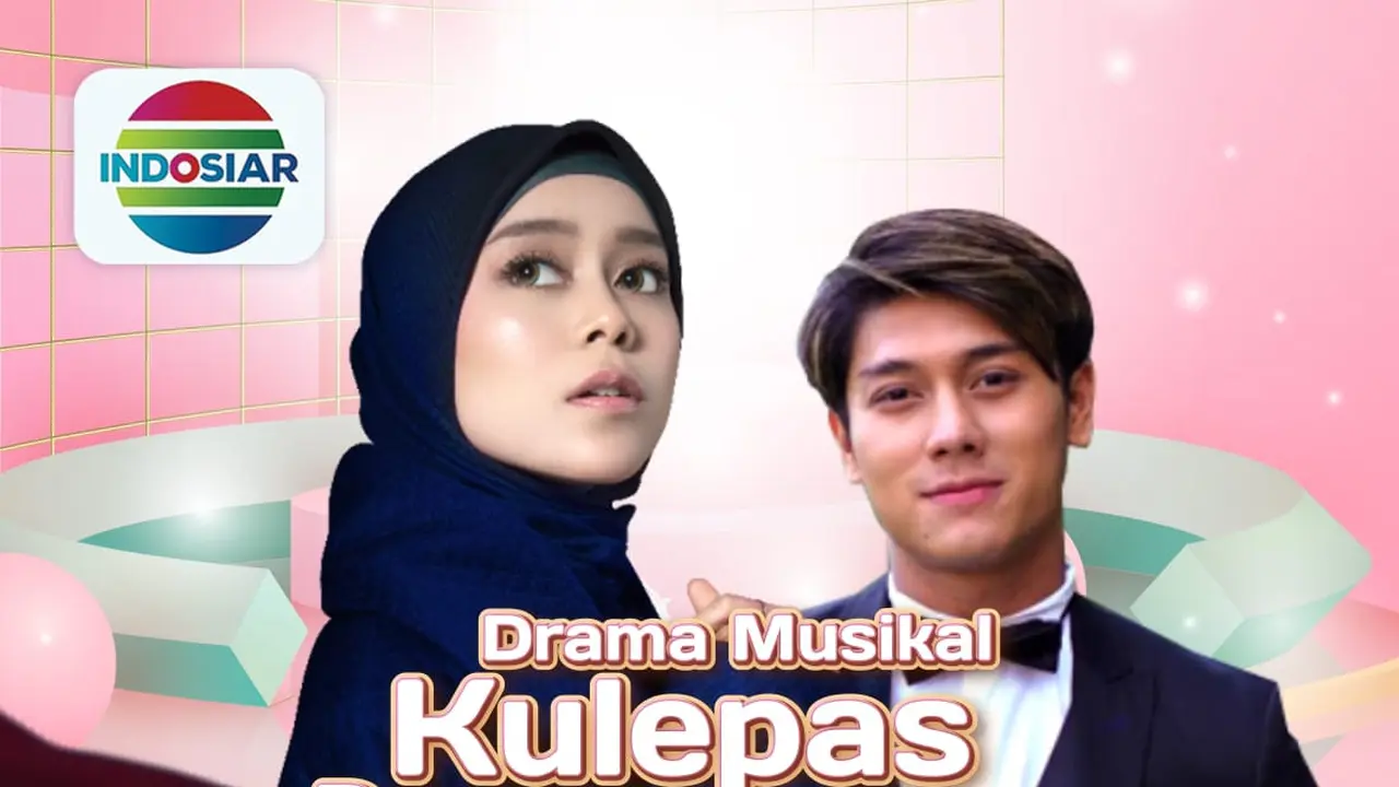 Live Streaming Indosiar Drama Musikal Kulepas Dengan Ikhlas Bersama Lesti Kejora dan Rizky ...