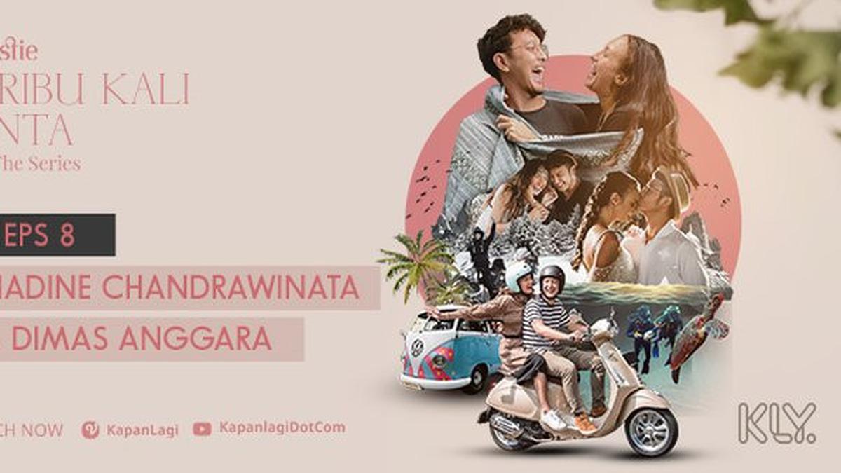Dimas Anggara dan Nadine Chandrawinata Ungkap Kisah Cintanya di Seribu Kali Cinta The Series ...