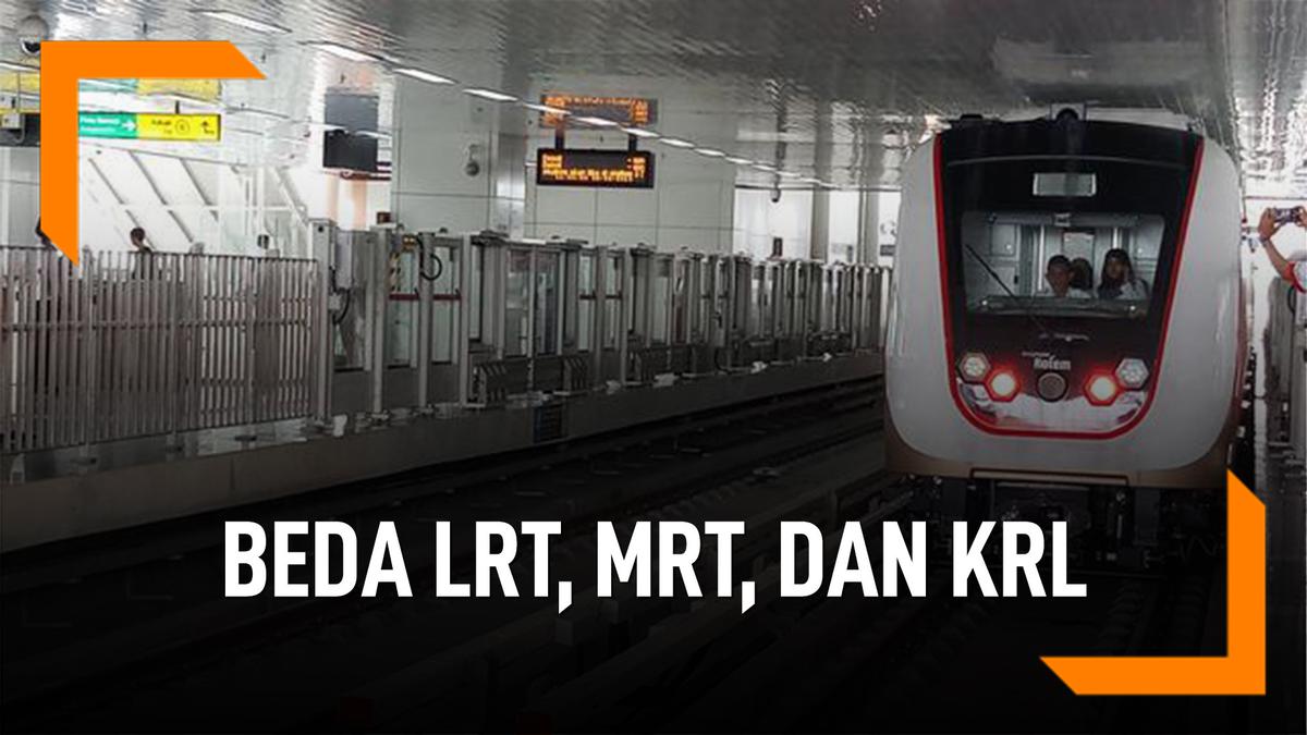 VIDEO: Melihat Perbedaan LRT dengan MRT dan KRL - Hot Liputan6.com