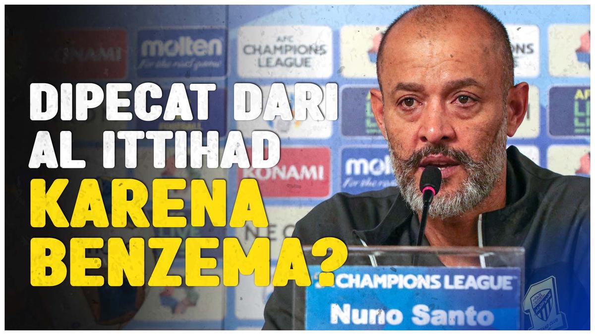 VIDEO: Berselisih dengan Karim Benzema, Nuno Espirito Santo Dipecat Al Ittihad - Dunia Bola.com