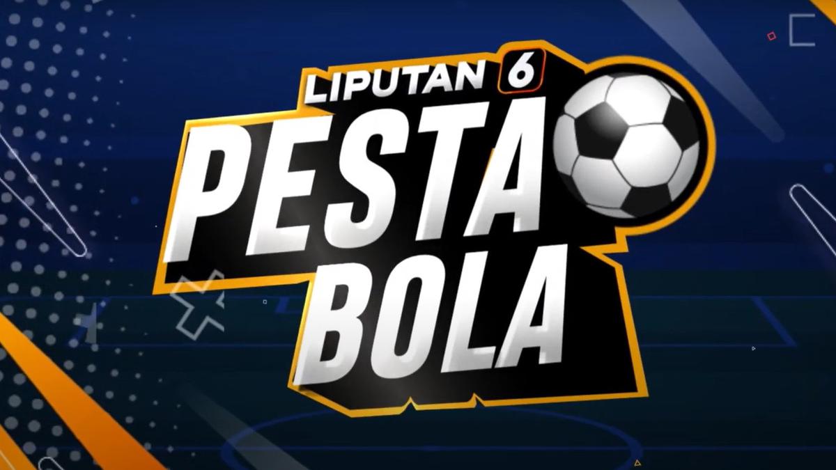 Liputan6 Pesta Bola Episode 2: Dari Timnas Indonesia U-16 Sampai ...