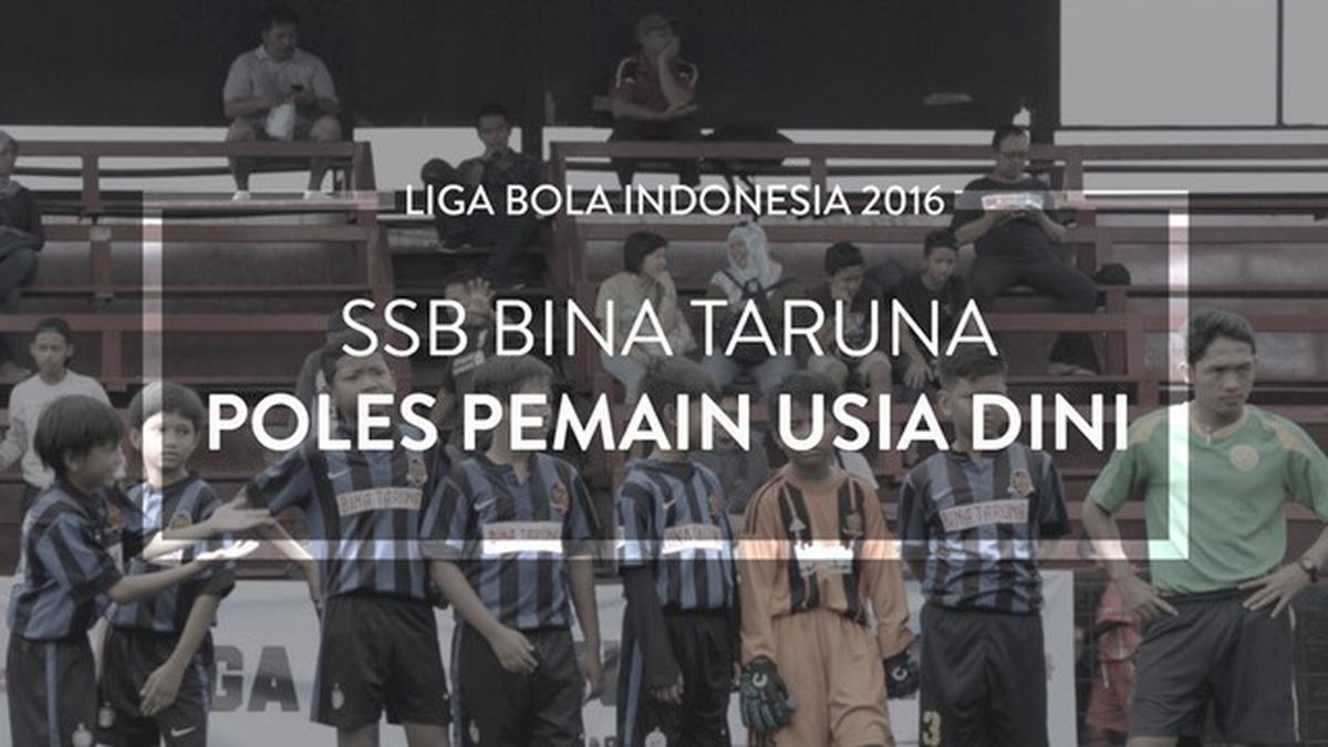 SSB Bina Taruna Poles Pemain Usia Dini - Video Bola.com