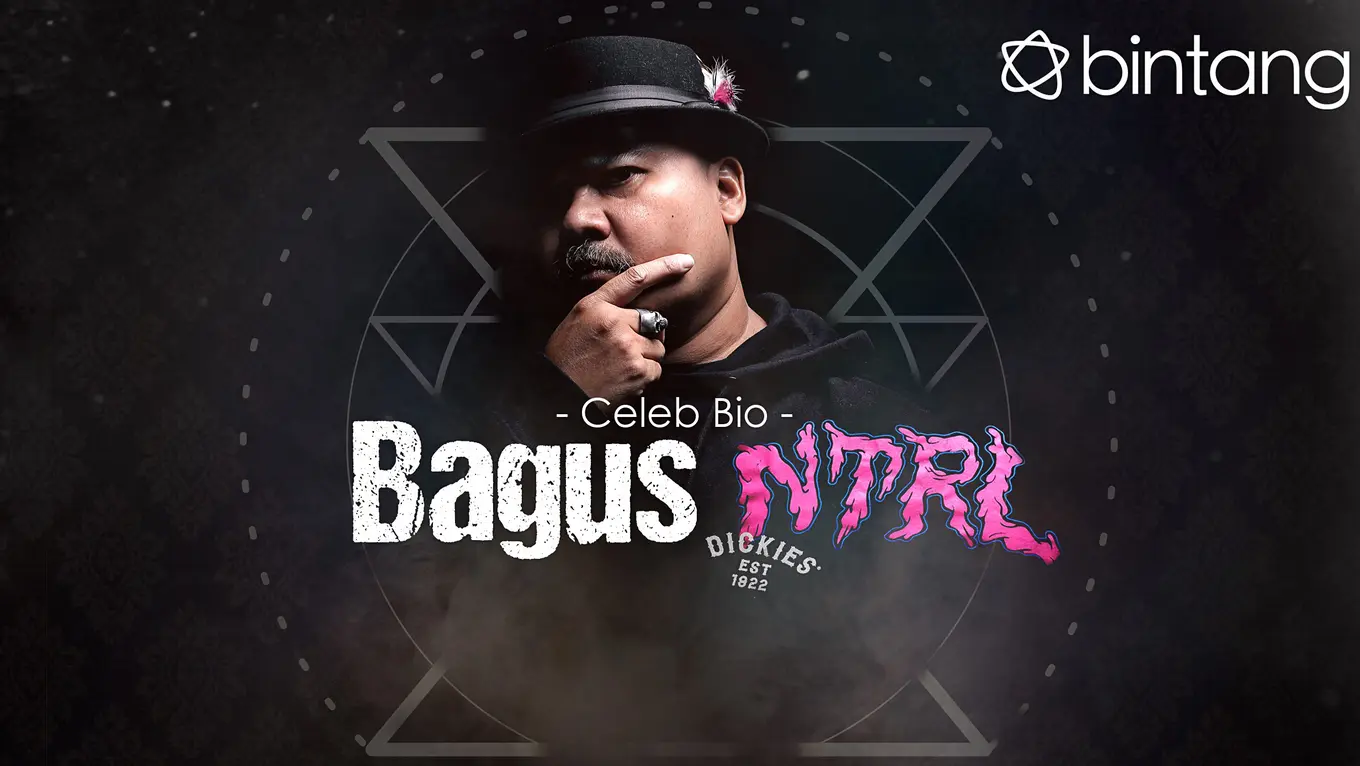 [Celeb Bio] Bagus NTRL - Entertainment Fimela.com