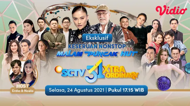 Saksikan Live Streaming HUT SCTV 31 Xtraodrinary Tanpa Jeda Iklan di ...