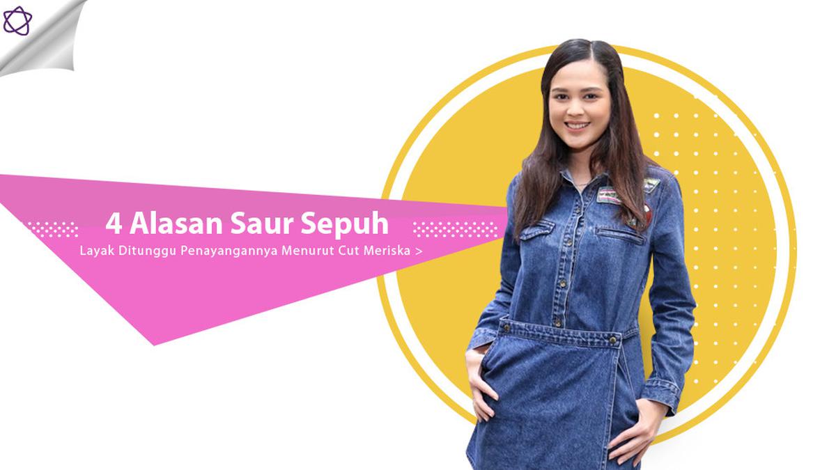 4 Alasan Saur Sepuh Layak Ditunggu Penayangannya Ala Cut Meyriska ...