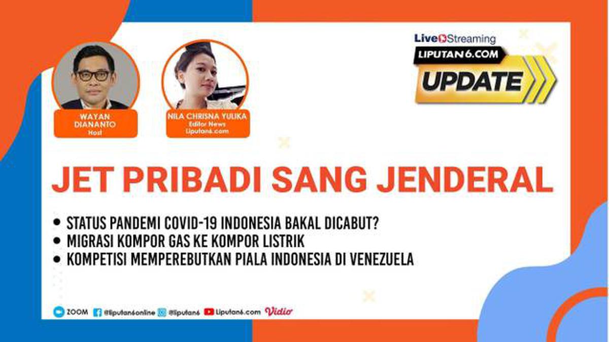 Liputan6 Update: Jet Pribadi Sang Jenderal - TV Liputan6.com