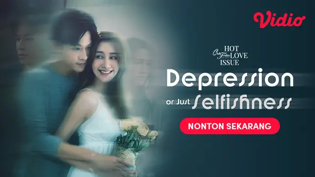 Nonton Depression or Just Selfishness Sub Indo di Vidio, Bagian Lain dari Drama Thailand Club ...