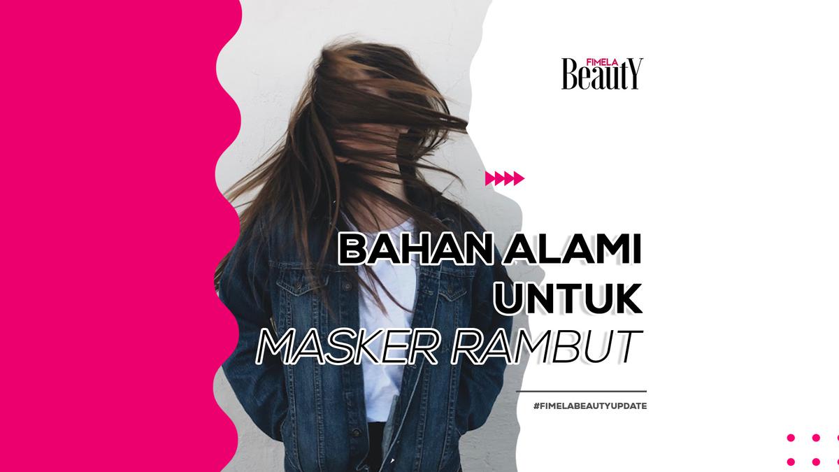 Fimela Beauty Update | Masker Rambut dari Bahan Alami - Beauty Fimela.com