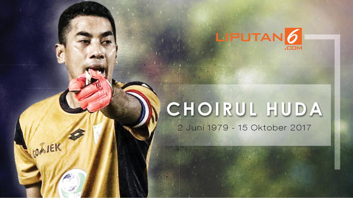 Akhir Mengenaskan Kiper Choirul Huda