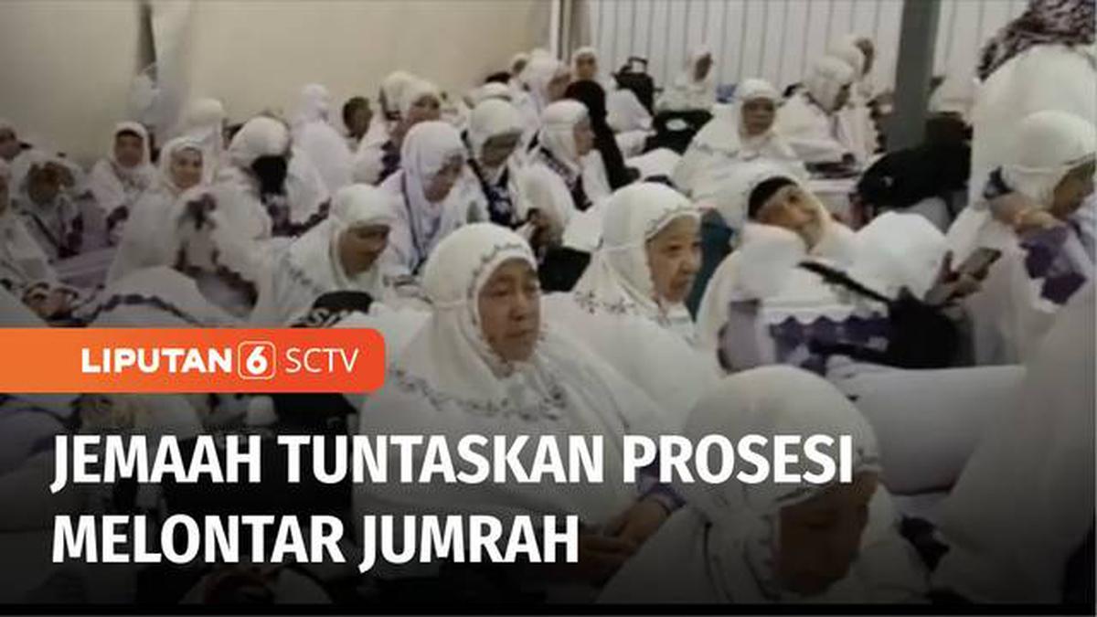 VIDEO: Jemaah Haji Indonesia Hari Ini akan Tuntaskan Nafar Tsani dan Tinggalkan Mina - TV ...
