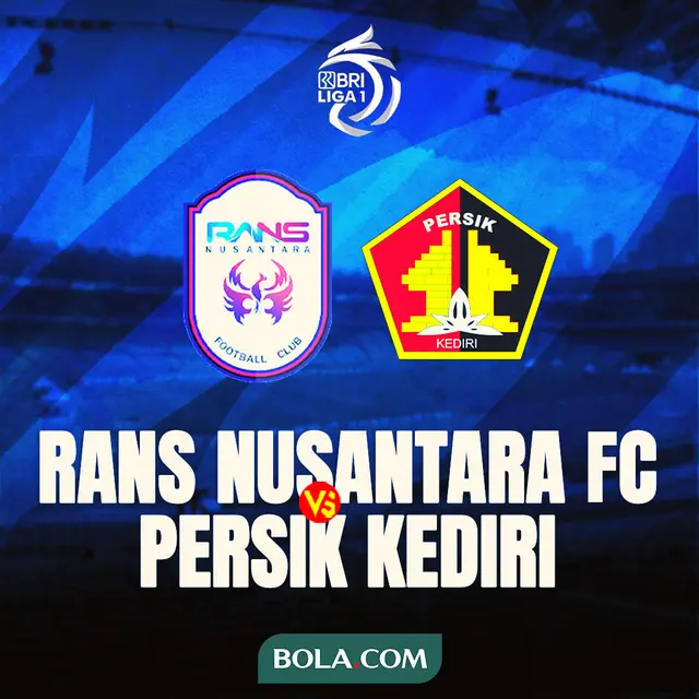 Prediksi RANS Nusantara Vs Persik Kediri di BRI Liga 1: Tim Tamu dalam Tekanan - Indonesia Bola.com
