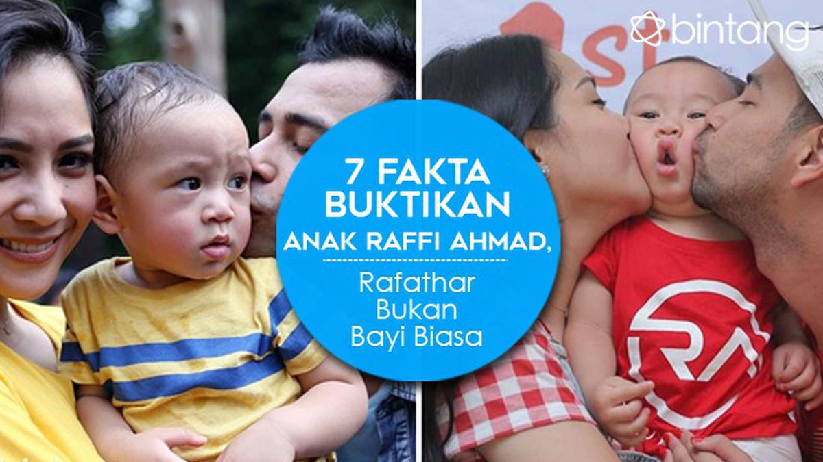 7 Fakta Buktikan Anak Raffi Ahmad, Rafathar Bukan Bayi Biasa - Entertainment Fimela.com
