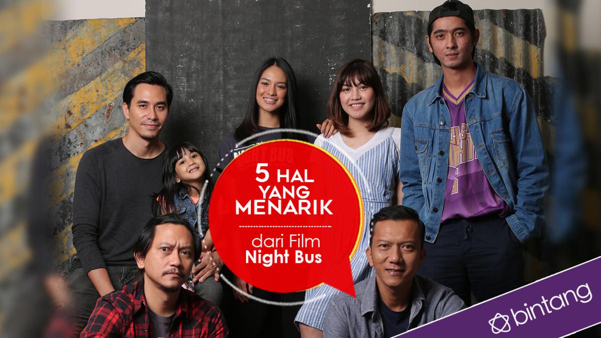 5 Hal Menarik dari Film Night Bus