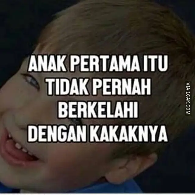 6 Meme Susah Senang Jadi Anak Pertama Ini Benar Adanya Sekaligus Kocak ...