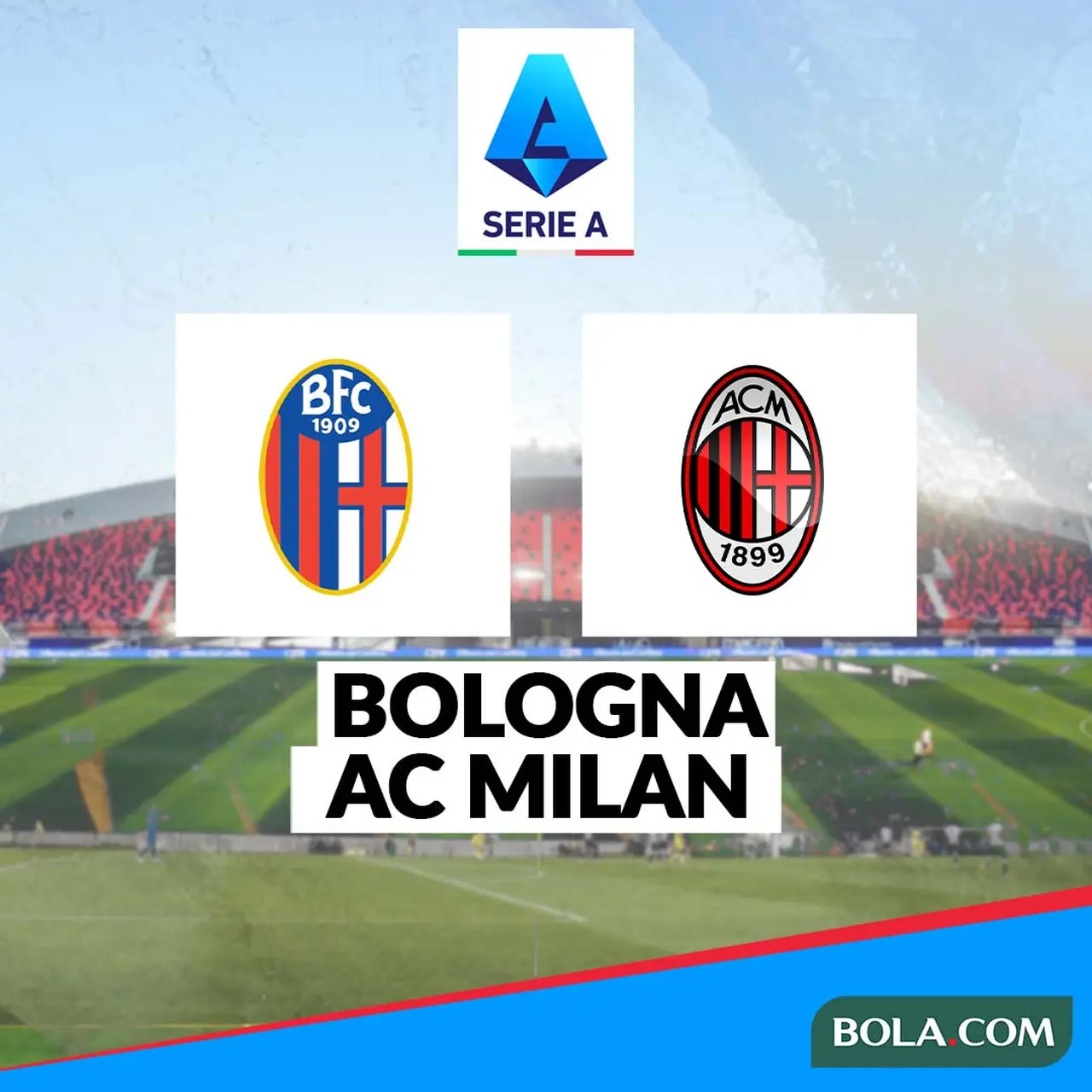 Prediksi Bologna Vs AC Milan di Liga Italia: Wajah Baru Rossoneri - Dunia Bola.com