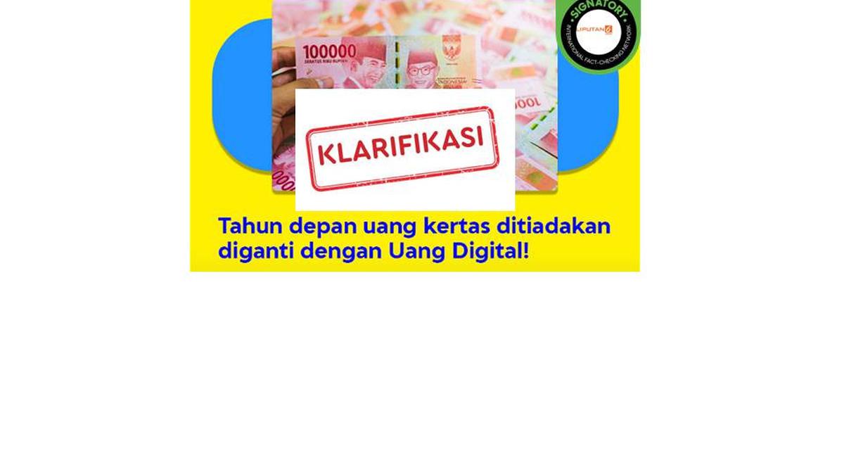 Cek Fakta: Klarifikasi Uang Rupiah Kertas Bakal Digantikan Uang Digital ...