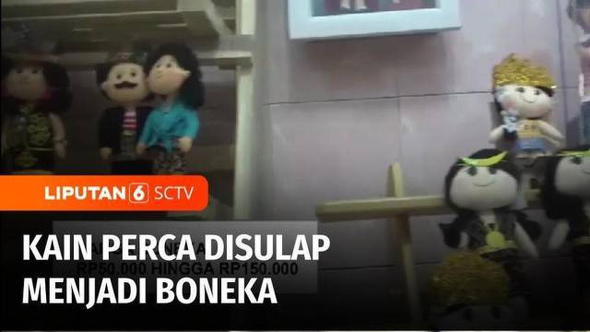 VIDEO: Limbah Kain Perca Disulap Jadi Boneka, Hasilkan Omzet Jutaan Rupiah