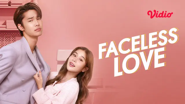 Sinopsis Drama Thailand Faceless Love di Vidio, Berikut Link Nontonya ...